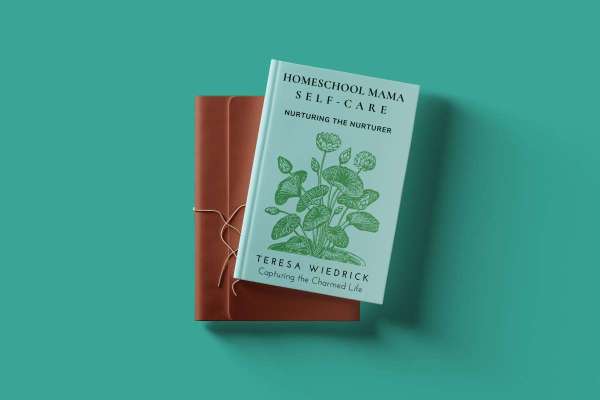 A Journey of Self-Nurturing for the Homeschool Mama's Heart